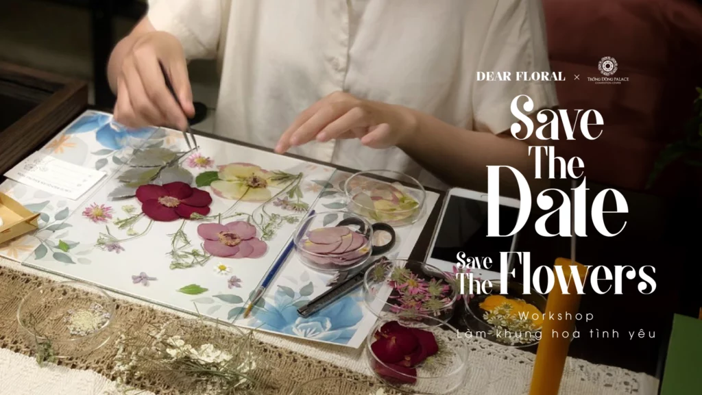Workshop Save the date save the flowers - Trống Đồng Palace